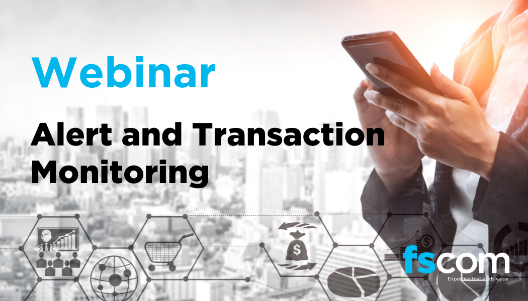 Alert and Transaction Monitoring Webinar